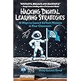 Hacking Digital Learning Strategies: 10 Ways to Launch EdTech Missions in Your Classroom (Hack ...