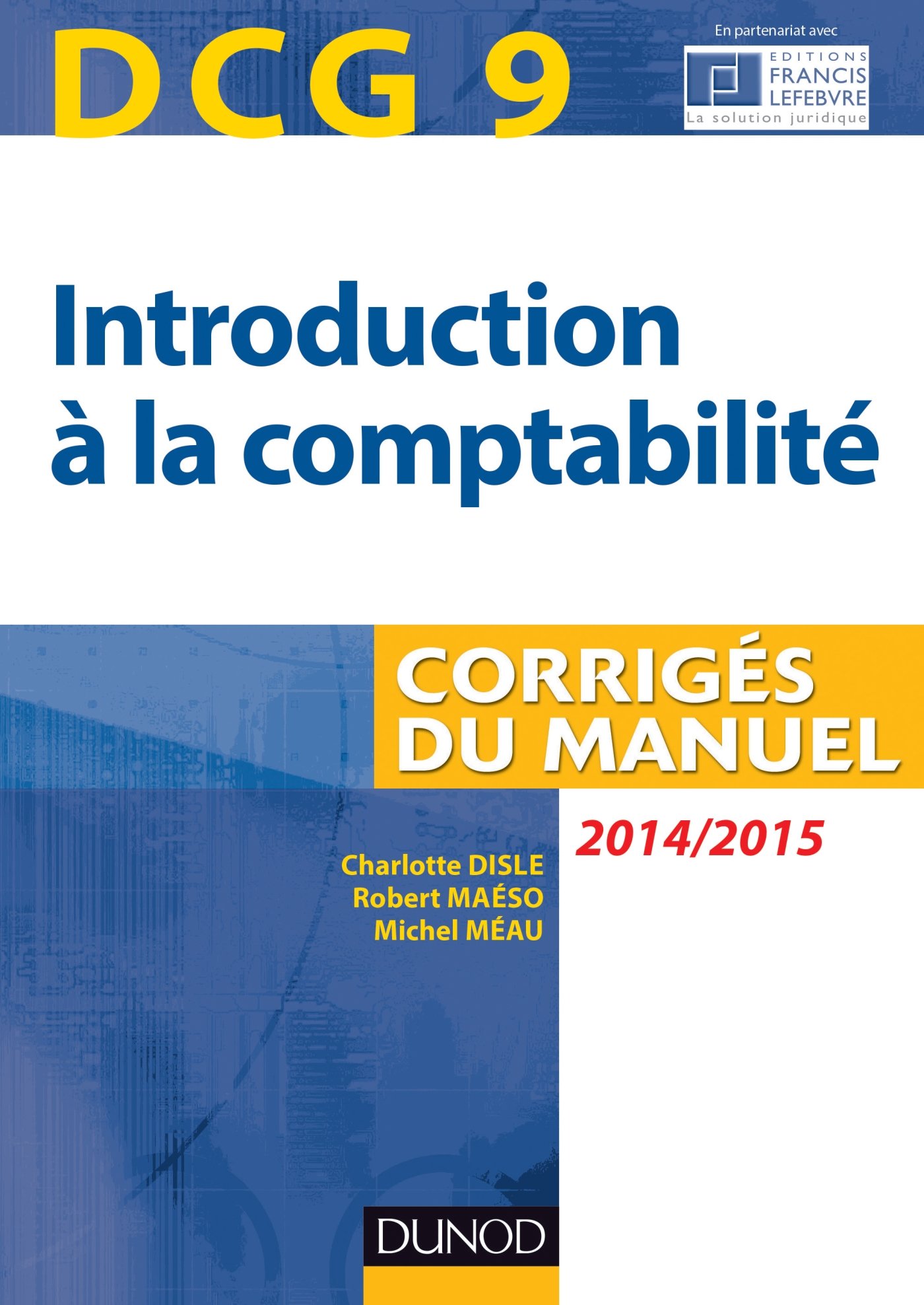 DCG 10 Comptabilité approfondie - corrigés du manuel - Dunod
