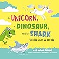 A Unicorn, a Dinosaur, and a Shark Walk into a Book: Fenske, Jonathan ...