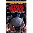 The Last Command (Star Wars: The Thrawn Trilogy): Zahn, Timothy ...