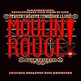 Original Broadway Cast of Moulin Rouge! The Musical - Moulin Rouge! The ...