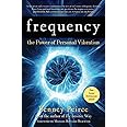 Frequency: The Power of Personal Vibration: Peirce, Penney