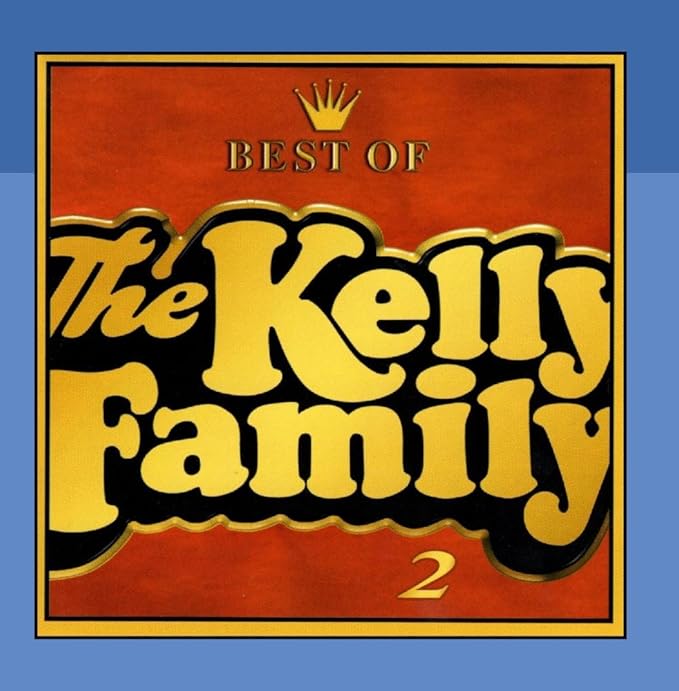 Best of the Kelly Family 2 - Amazon.co.uk