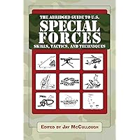 The Ultimate Guide to U.S. Army Combat: Skills, Tactics, and Techniques ...