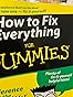 How to Fix Everything For Dummies: Hedstrom, Gary, Hedstrom, Peg ...