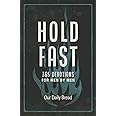 Hold Fast: 365 Devotions for Men by Men (A Daily Bible Devotional for the Entire Year) (Stand ...