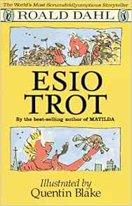 Esio Trot: Dahl, Roald, Blake, Quentin: 9780140360998: Amazon.com: Books