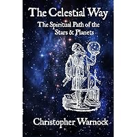 Amazon.com: The Celestial Way: The Spiritual Path of the Stars and ...