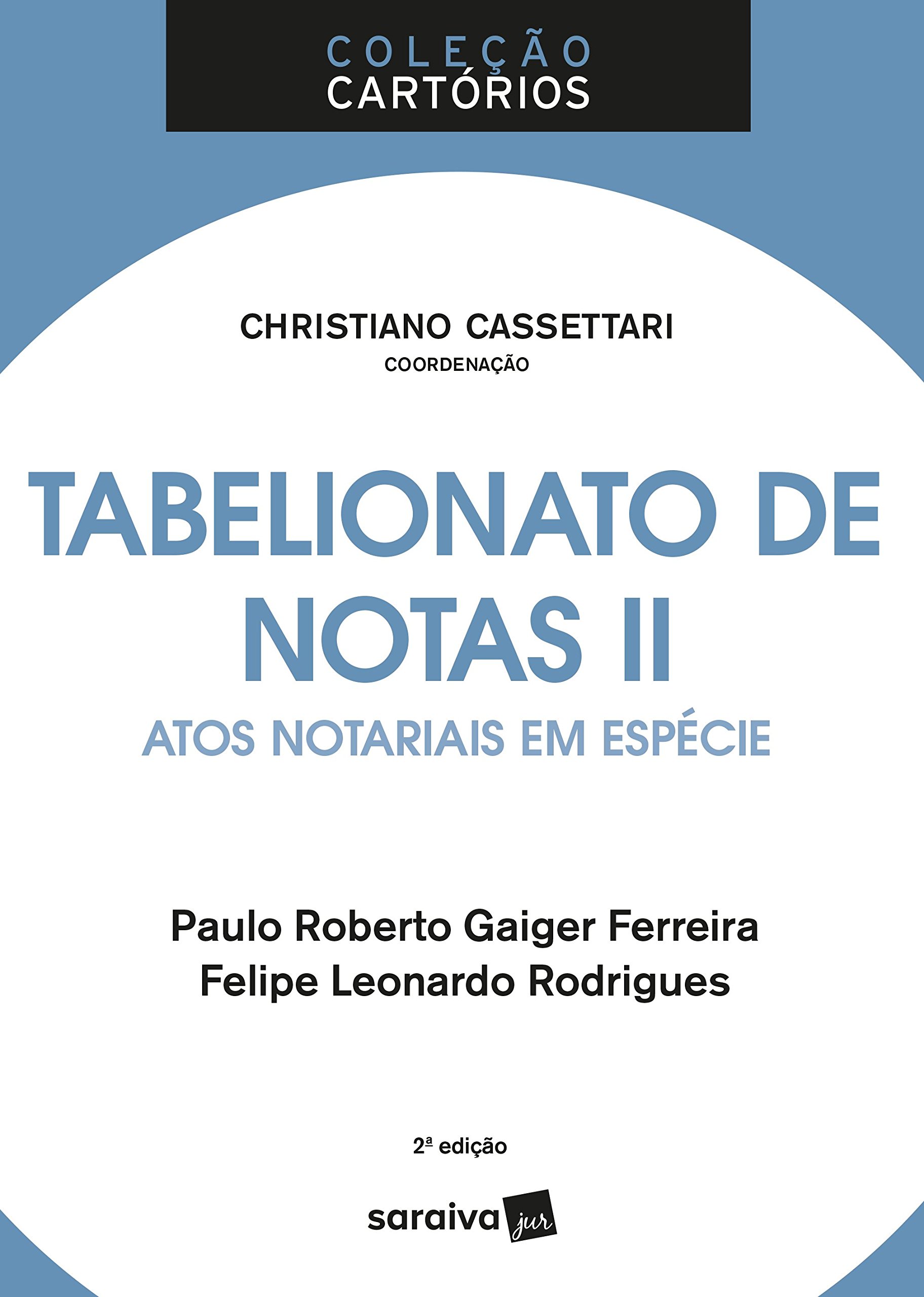 Tabelionato de Notas II. Atos Notariais em Espécie - Coleção Cartórios ...