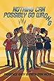 Nothing Can Possibly Go Wrong: Shen, Prudence, Hicks, Faith Erin: 9781596436596: Books - Amazon.ca
