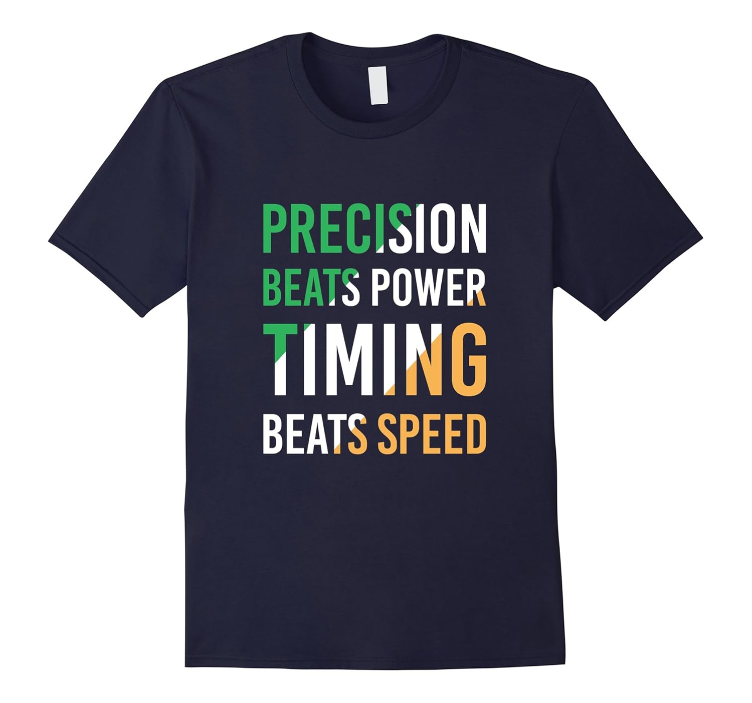 Precision Beats Power Timing Beats Speed T-Shirt-CL – Colamaga