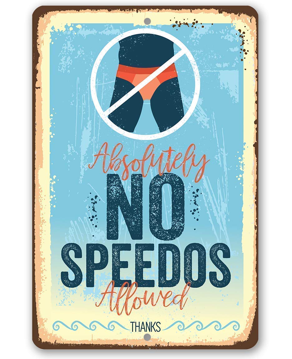 Amazon.com: Metal Sign - Absolutely No Speedos Allowed - Durable Metal ...