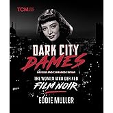 Dark City: The Lost World of Film Noir (Revised and Expanded Edition ...