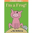 I'm a Frog!-An Elephant and Piggie Book: Willems, Mo: 9781423183051 ...