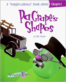 Pa Grape S Shapes Veggietales Series Phil Vischer 9780849915079