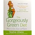 The Gorgeously Green Diet: How to Live Lean and Green: Uliano, Sophie: 9780525951155: Amazon.com ...