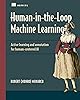 Human-in-the-Loop Machine Learning: Active learning and annotation for ...