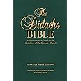 The Didache Bible with Commentaries Based on the Catechism of the ...