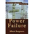 Power Failure: Borgmann, Albert: 9781587430589: Amazon.com: Books
