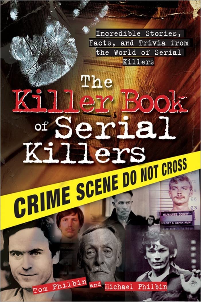 Mua The Killer Book of Serial Killers: Incredible Stories, Facts and Trivia from the World of ...