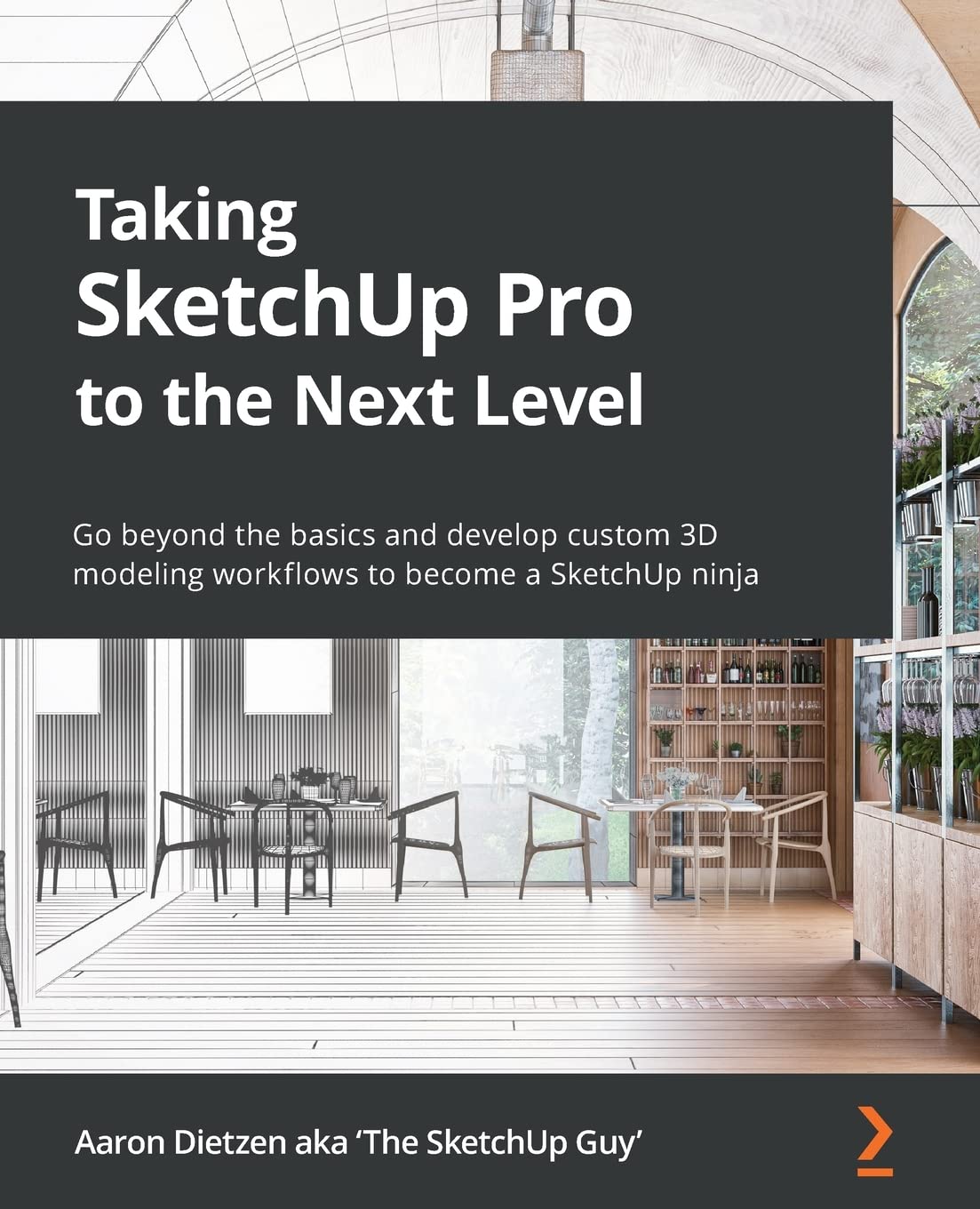 Mua Taking SketchUp Pro to the Next Level: Go beyond the basics and ...