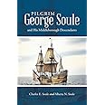 Pilgrim George Soule and His Middleborough Descendants: Soule, Charles ...