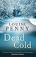 Dead Cold: Penny, Louise: 9780751547436: Books - Amazon.ca