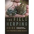 Amazon The Field Herping Guide Finding Amphibians And Reptiles In