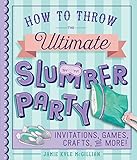 The Everything Girls Ultimate Sleepover Party Book: 100+ Ideas for ...