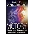 Victory Over the Darkness: Realize The Power Of Your Identity In Christ ...