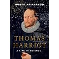 Amazon.com: Thomas Harriot: A Life in Science: 9780190271855: Arianrhod ...