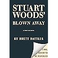 Amazon.com: Stuart Woods' Blown Away (A Teddy Fay Novel): 9780593854747: Battles, Brett: Books