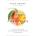 Amazon.com: Food Forensics: The Hidden Toxins Lurking in Your Food and ...
