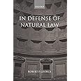In Defense of Natural Law: George, Robert P.: 9780199242993: Amazon.com ...
