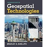 Introduction to Geospatial Technologies: Shellito, Bradley A ...
