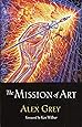 Amazon.com: The Mission of Art (9781570625459): Grey, Alex, Wilber, Ken ...