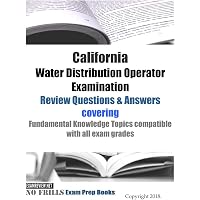California Water Distribution Operator Examination Review Questions ...