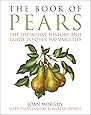 The Book of Pears: The Definitive History and Guide to Over 500 ...