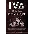 Iva: The True Story of Tokyo Rose: Weedall, Mike: 9781643882918: Amazon ...