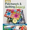 New Patchwork & Quilting Basics: A Handbook for Beginners - 12 Projects ...