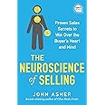 The Neuroscience of Selling: Proven Sales Secrets to Win Over the Buyer ...