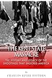 Four Dead in Ohio: Was There a Conspiracy at Kent State?: William A ...
