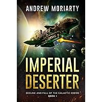 Amazon.com: Imperial Deserter: Decline and Fall of the Galactic Empire Book 1: 9781956556100 ...