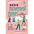 101 Movement Games for Children: Fun and Learning with Playful Moving ...
