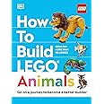 How to Build LEGO Animals: Go on a Journey to Become a Better Builder ...