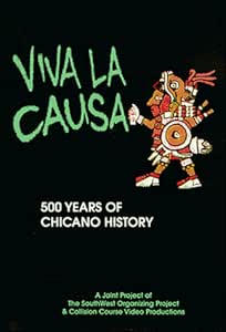Amazon.com: Viva la Causa, 500 Years of Chicano History (version in ...