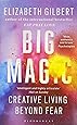 Big Magic: GILBERT ELIZABETH: 9781408881682: Books - Amazon.ca