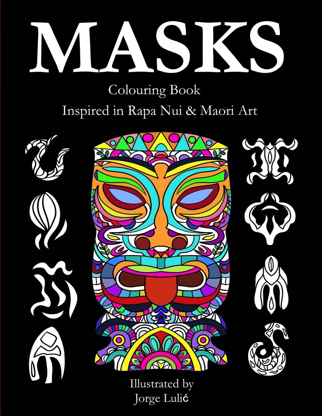Mua Masks - Colouring Book - Inspired in Rapa Nui & Maori Art: Inspired ...
