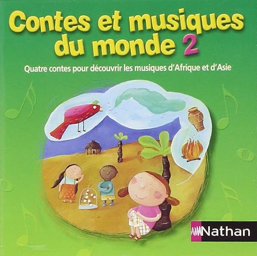 Contes et musiques du monde Vol. 2 : 4 contes pour découvrir les ...