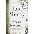 Just Mercy: A Story of Justice and Redemption: Stevenson, Bryan ...